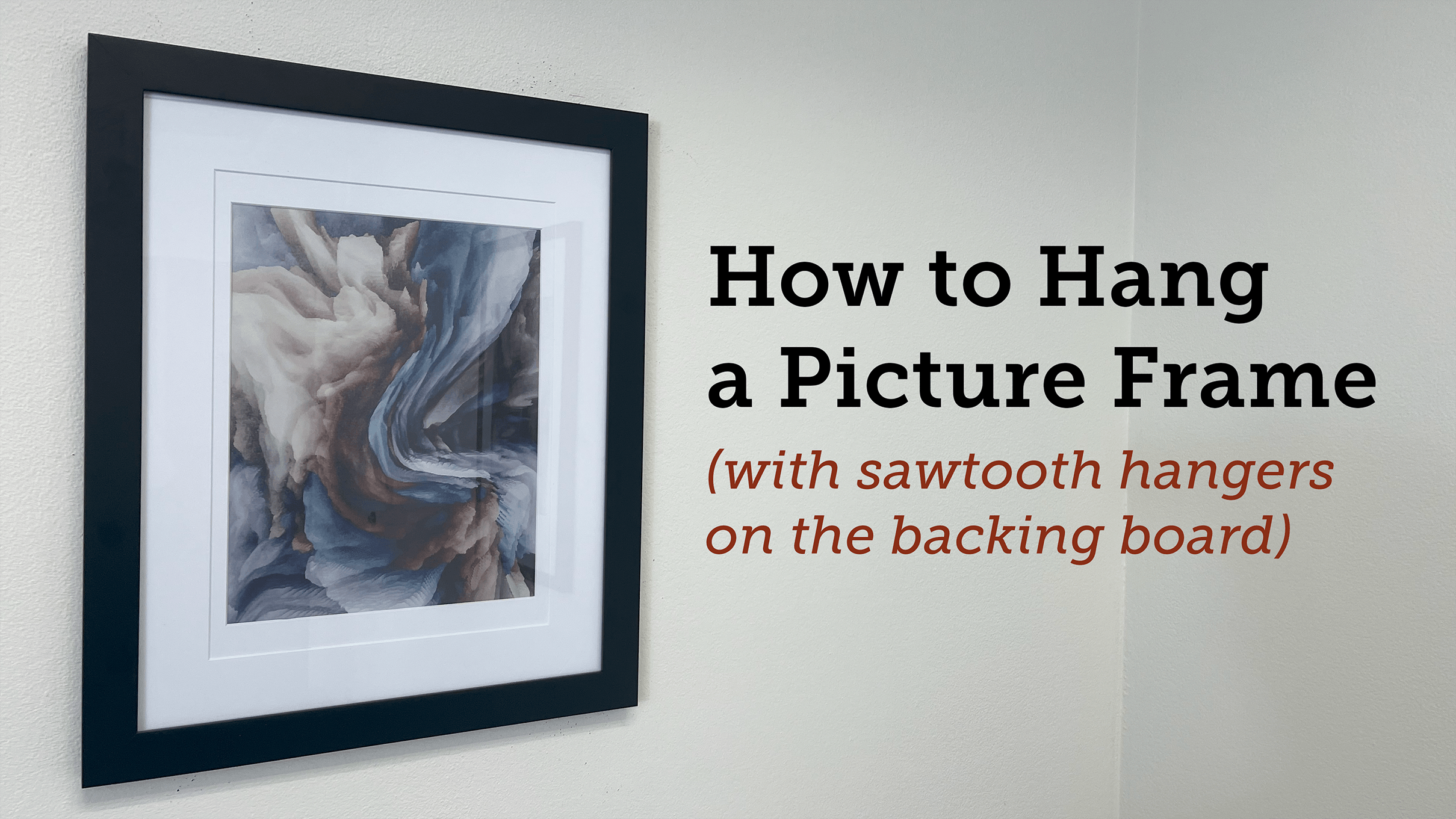 How to Use Sawtooth Hangers to Hang a Picture Frame [Video Tutorial]